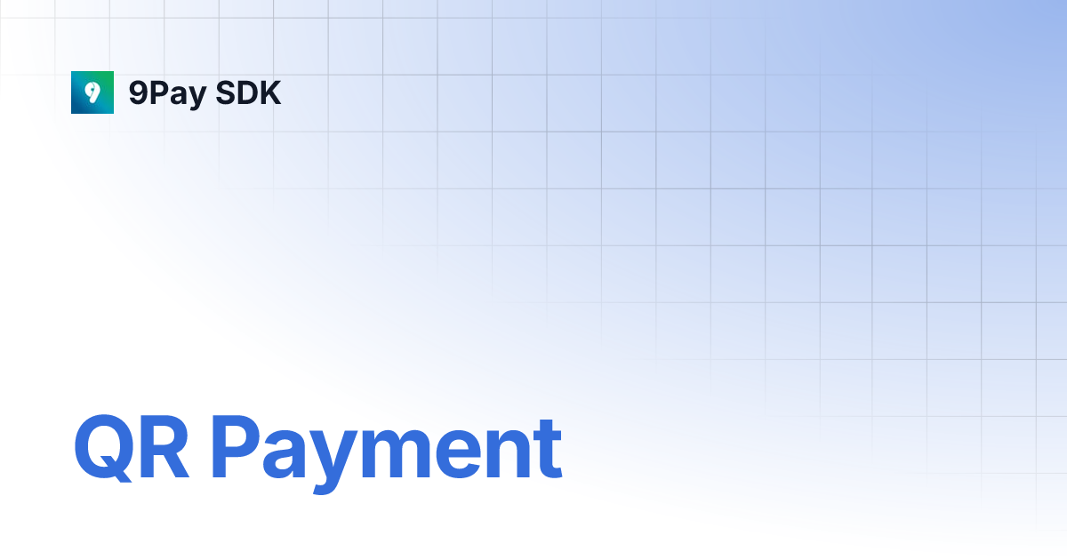 QR Payment | 9Pay SDK